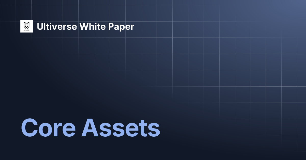 Core Assets | Ultiverse White Paper