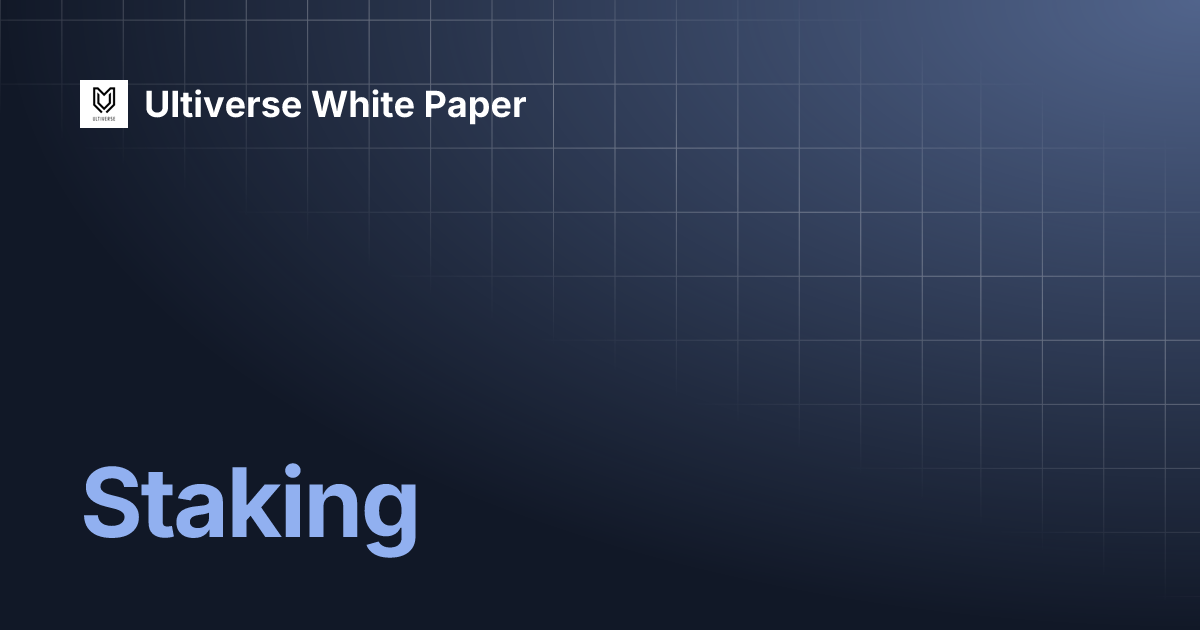Staking | Ultiverse White Paper